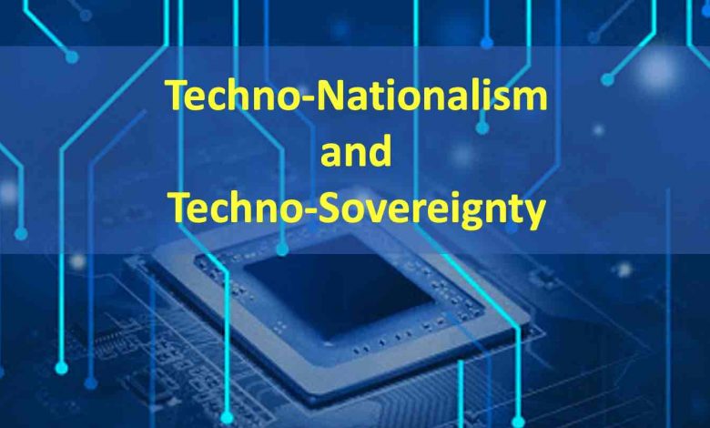 Techno Nationalism And Techno Sovereignty